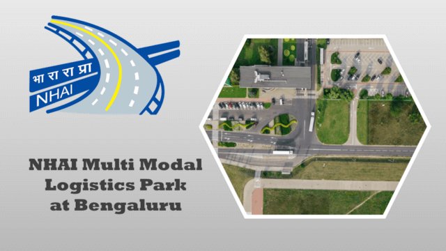 NHAI to Develop Multi Modal Logistics Park at Bengaluru | India's first News Website on Projects ...